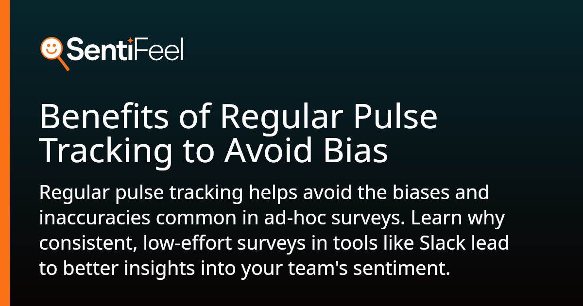 Benefits of Regular Pulse Tracking to Avoid Bias - SentiFeel Blog